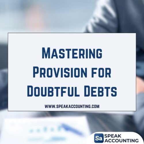 Mastering Provision for Doubtful Debts: A Comprehensive Guide Mastering Provision for Doubtful Debts: A Comprehensive Guide